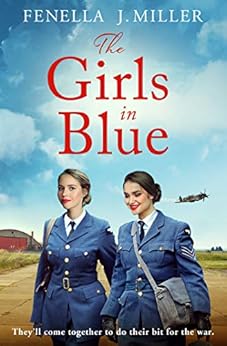 The Girls in Blue: a gripping and emotional wartime saga eBook : Miller, Fenella J.: Amazon.in ...