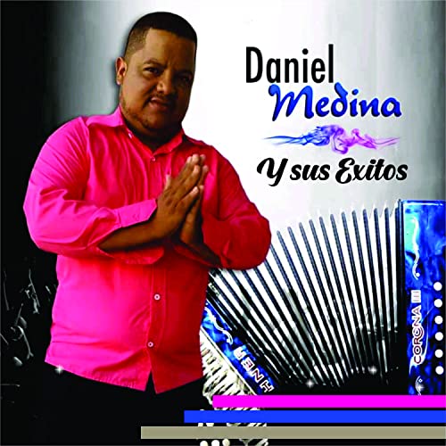 Amazon MusicでDaniel MedinaのDaniel Medina y sus Éxitosを再生する
