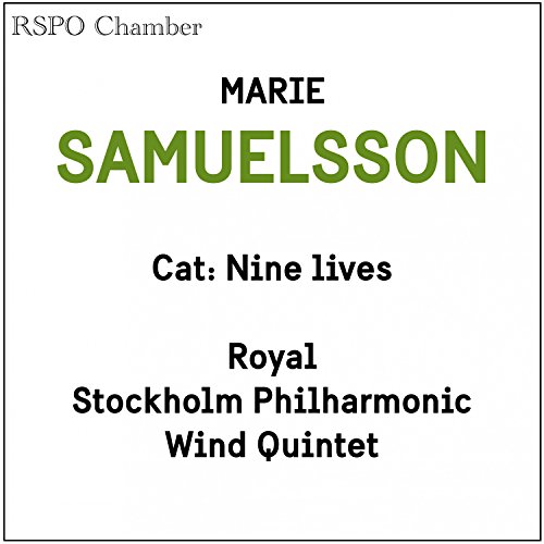 Marie Samuelsson: Cat: Nine Lives by Royal Stockholm Philharmonic Wind ...