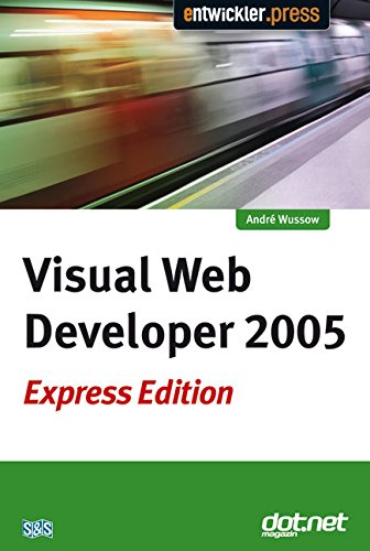 Amazon.co.jp: Visual Web Developer 2005 Express Edition : Wussow, Andre: 本