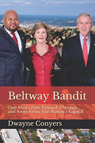 Beltway Bandit: One Man’s Path Toward, Through, and Away From The ...