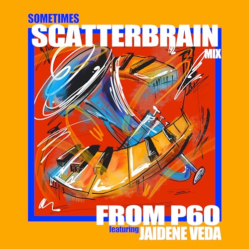 Play Sometimes (Scatterbrain Mix) by jaidene veda, From P60 ...