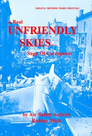 Unfriendly Skies : Saga of Corruption by Rodney Stich (1990-07-01): Rodney Stich: Amazon.com: Books