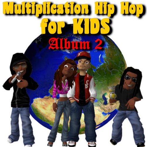 Multiplication Hip Hop for Kids (Album 2) by Mr. G. & The Kiddie Crunk ...