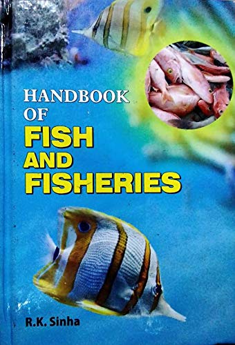 Handbook of Fish and Fisheries: R.K. Sinha: 9789383101375: Amazon.com ...
