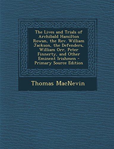 『The Lives and Trials of Archibald Hamilton Rowan, the REV. - 読書メーター