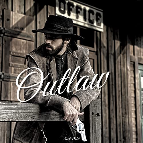 Play Outlaw by Nick Wild on Amazon Music Unlimited