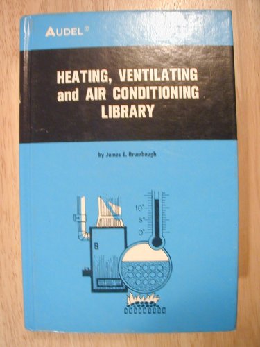 Heating, Ventilating and Air Conditioning Library, Volume 1 (Audel ...
