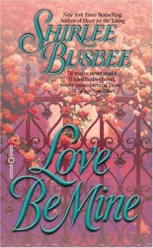 Love Be Mine: Busbee, Shirlee: 9780739400548: Amazon.com: Books