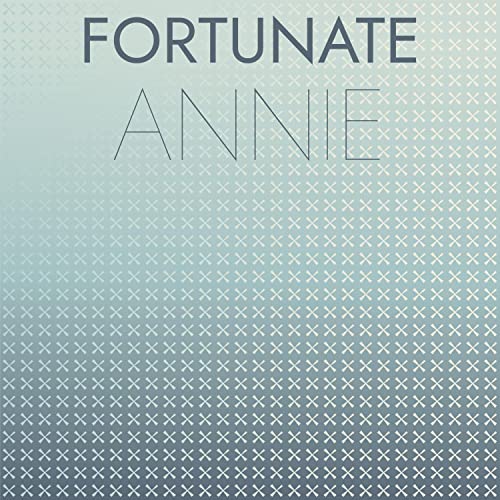 Play Fortunate Annie by VARIOUS ARTISTS on Amazon Music Unlimited ...