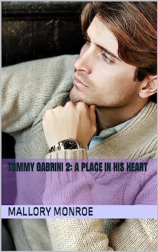 TOMMY GABRINI 2: A PLACE IN HIS HEART (The Gabrini Men Series Book 3) - Kindle edition by Monroe ...