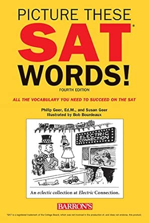 Picture These SAT Words!: All The Vocabulary You Need to Succeed on the ...