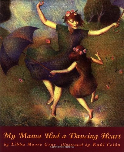 My Mama Had A Dancing Heart: Gray, Libba Moore, Gray/colon, Colon, Raul ...
