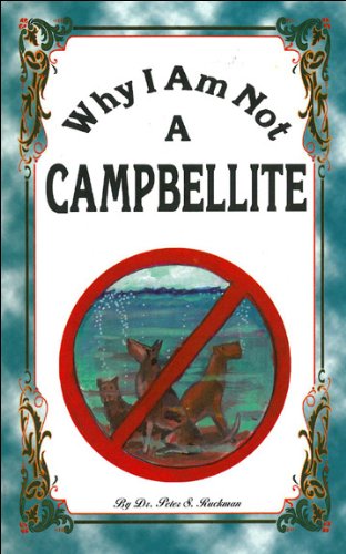 Amazon.com: Why I Am Not A Campbellite eBook : Ruckman, Dr. Peter S ...