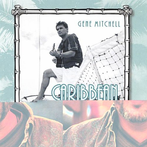 Play Caribbean Cowboy by Gene Mitchell on Amazon Music