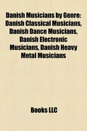 Danish Musicians by Genre Danish Musicians by Genre: Danish Classical ...
