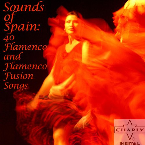 Play Sounds of Spain: 40 Flamenco and Flamenco Fusion Songs by VARIOUS ...