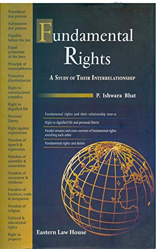 Fundamental Rights-A Study of Their Interrelationship : P. Ishwara Bhat ...