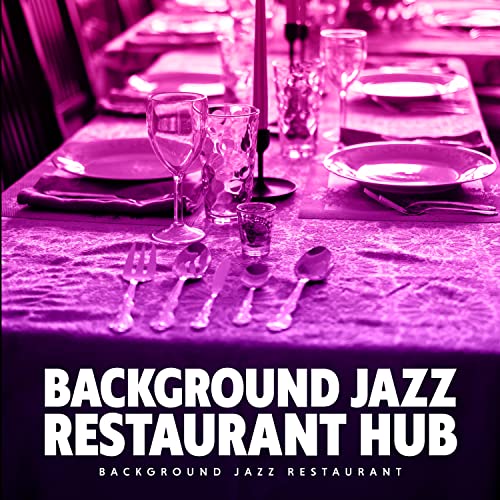 Amazon.com: Background Jazz Restaurant Hub : Background Jazz Restaurant ...