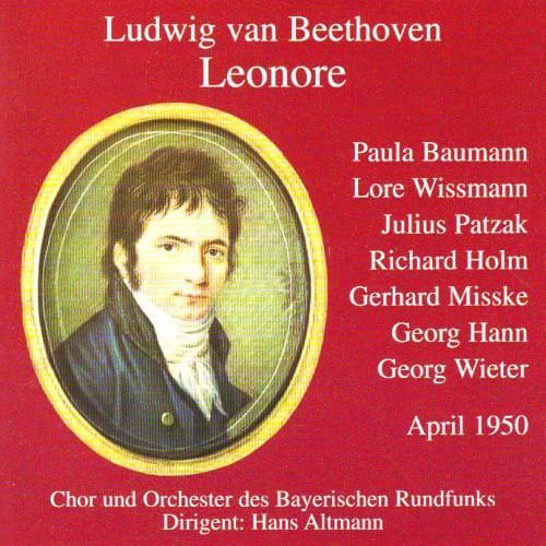Leonore: Ludwig van Beethoven, Hans Altmann, Bavarian Radio Symphony ...