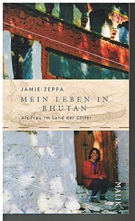 Amazon.com: Mein Leben in Bhutan: Als Frau im Land der Götter ...