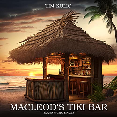 MacLeod's Tiki Bar by Tim Kulig on Amazon Music - Amazon.com