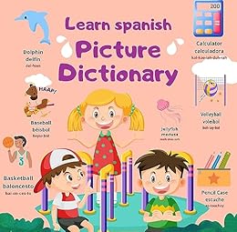 Spanish-English Picture Dictionary: Learn spanish for Kids and ...