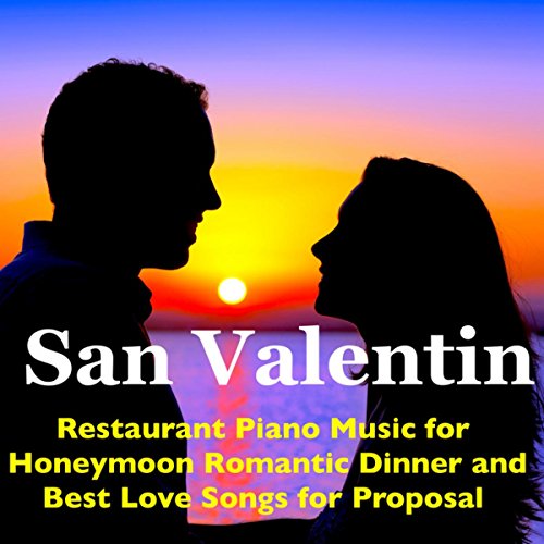 Amazon.com: San Valentin: Restaurant Piano Music for Honeymoon Romantic ...