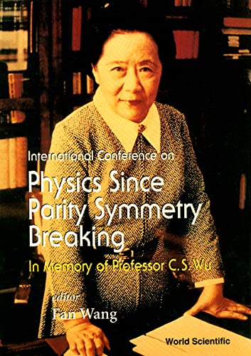 Buy Physics Since Parity Symmetry Breaking, in Memory of Prof C S Wu ...