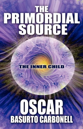 The Primordial Source: The Inner Child: Carbonell, Oscar Basurto ...