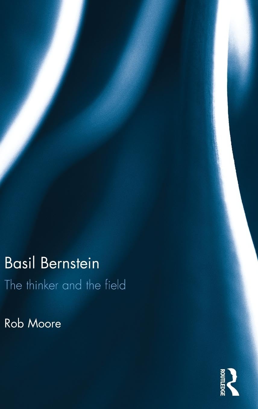 Amazon | Basil Bernstein: The thinker and the field | Moore, Rob ...