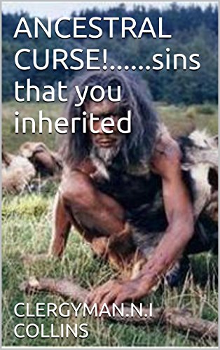 ANCESTRAL CURSE!......sins that you inherited - Kindle edition by ...