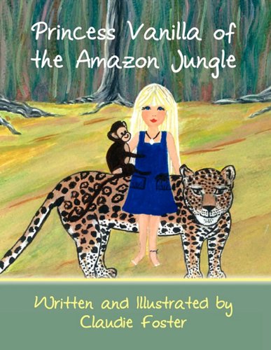 Princess Vanilla of the Amazon Jungle : Amazon.in: Books