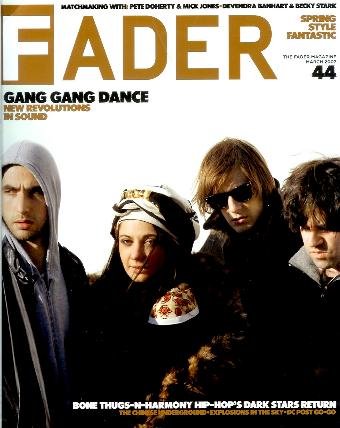 Fader Magazine - March 2007: Bone Thugs-n-Harmony, Gang Gang Dance ...