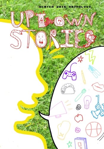 Uptown Stories Winter 2016 (Uptown Stories Anthology): Reuther, Kate ...