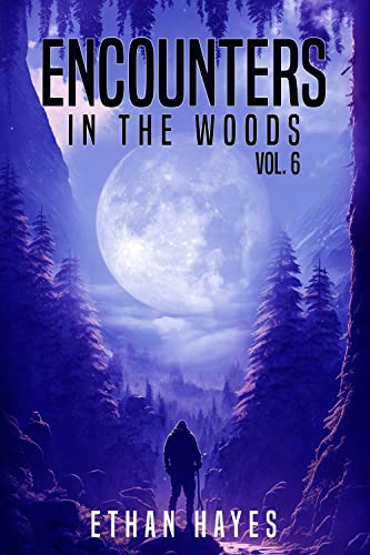 Amazon.com: Encounters in the Woods: Volume 6 eBook : Hayes, Ethan ...