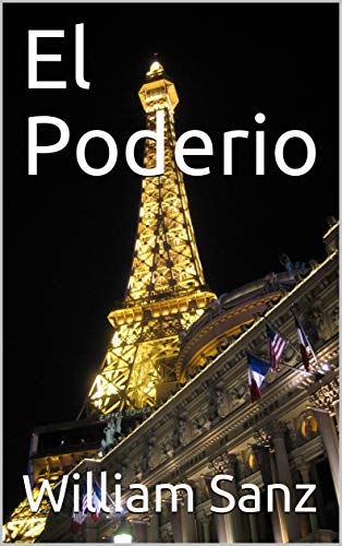 El Poderio (Spanish Edition) eBook : Sanz, William: Amazon.in: Kindle Store