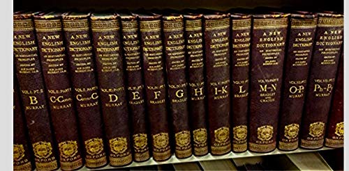 A New English Dictionary on Historical Principles. [THE OXFORD ENGLISH ...