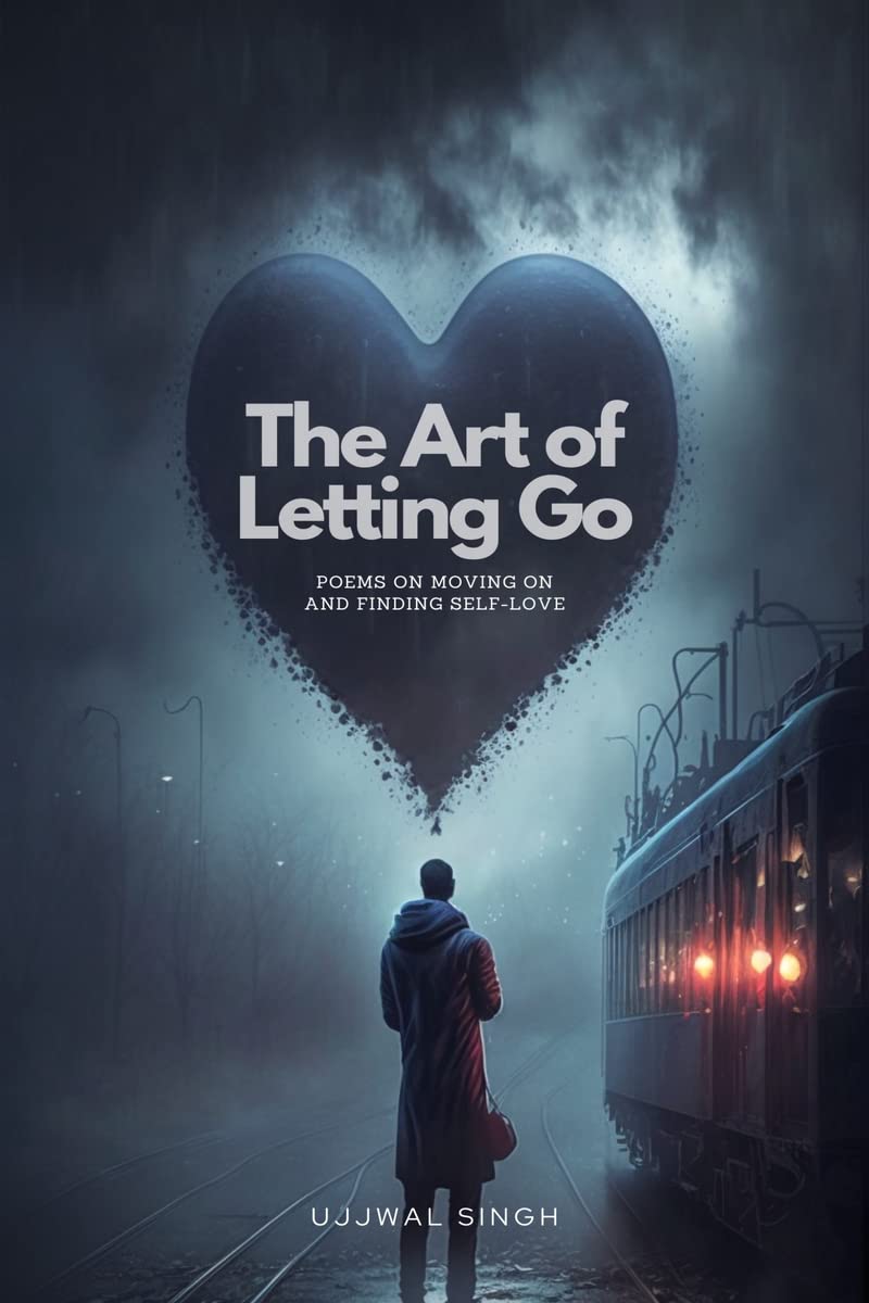 The Art of Letting Go : Poems on Moving On and Finding Self-Love eBook ...