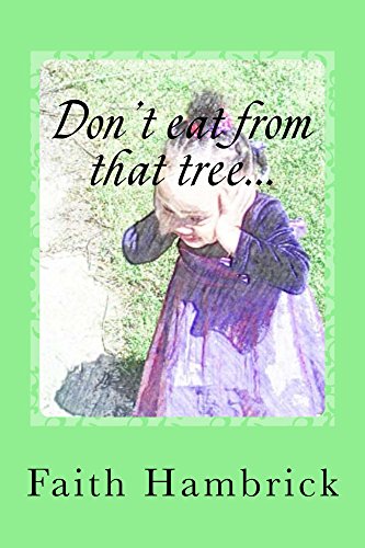 Don't eat from that tree... - Kindle edition by Hambrick, Faith ...