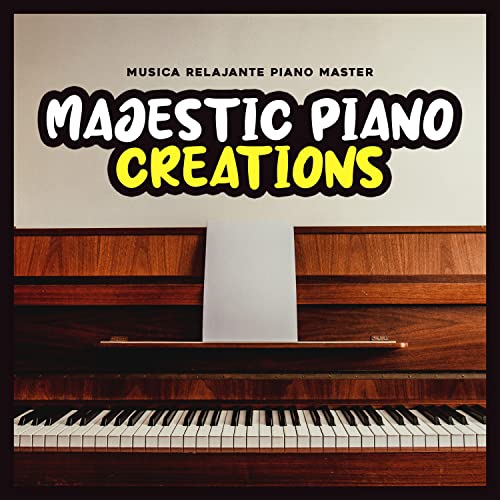 Amazon.com: Majestic Piano Creations : Musica Relajante Piano Master ...
