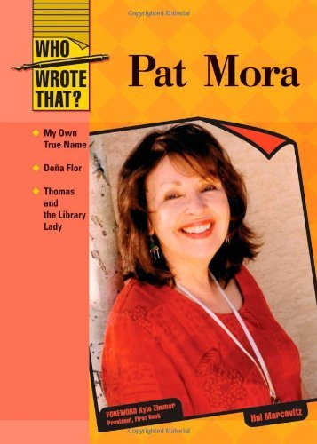 Pat Mora (Who Wrote That?) - Kindle edition by Marcovitz, Hal, Zimmer ...