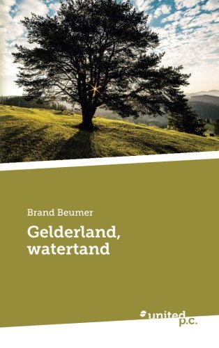 Gelderland, Watertand (Dutch Edition): Brand Beumer: 9783710312069 ...