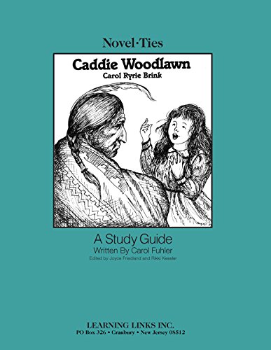 Caddie Woodlawn: Novel-Ties Study Guide: Carol Ryrie Brink ...