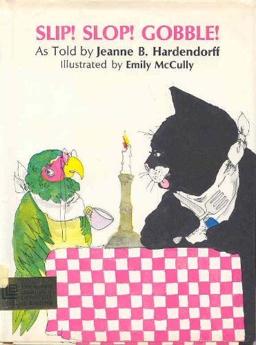 slip! slop! gobble!: hardendorff, jeanne b.: 9780397311583: Amazon.com ...