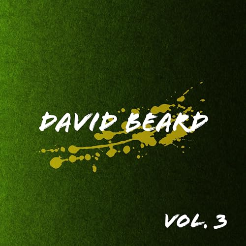 Spiele David Beard, Vol. 3 von David Beard auf Amazon Music ab