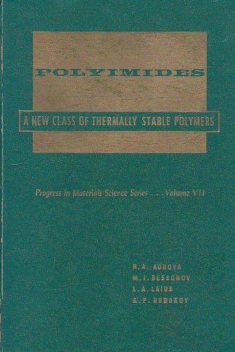 Polyimides, a new class of thermally stable polymers (Progress in ...