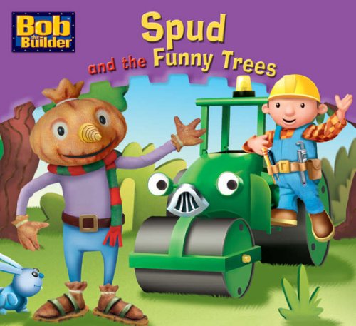 Spud and the Funny Trees: No. 12 (Bob the Builder Story Library ...