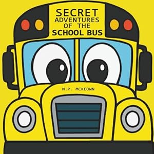 9781970890006: Secret Adventures of the School Bus (SECRET ADVENTURES ...