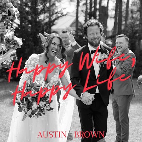 Happy Wife, Happy Life by Austin Brown on Amazon Music - Amazon.com